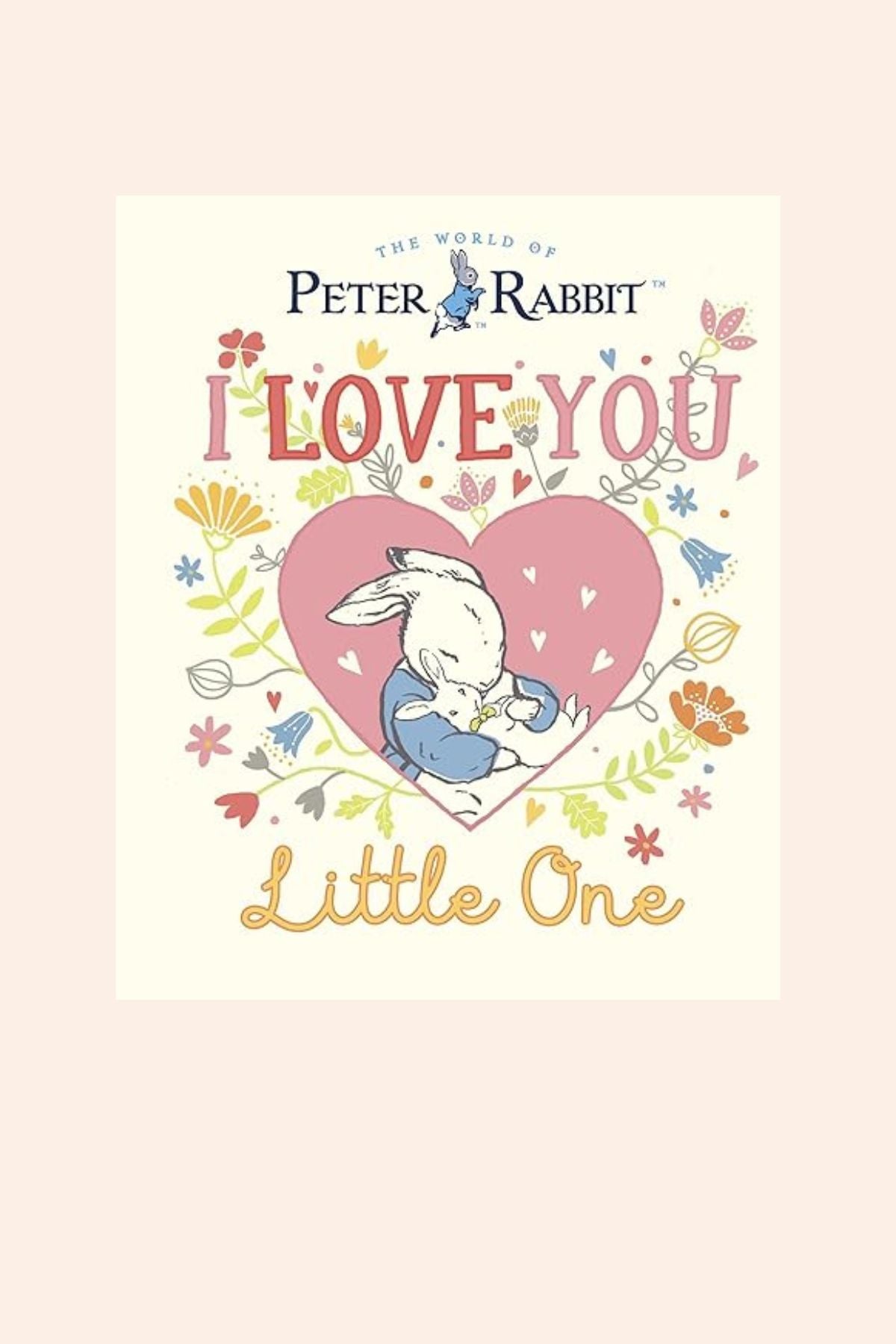 Peter Rabbit - I Love You Little One - Strawberries & Cream - Ingrid ...